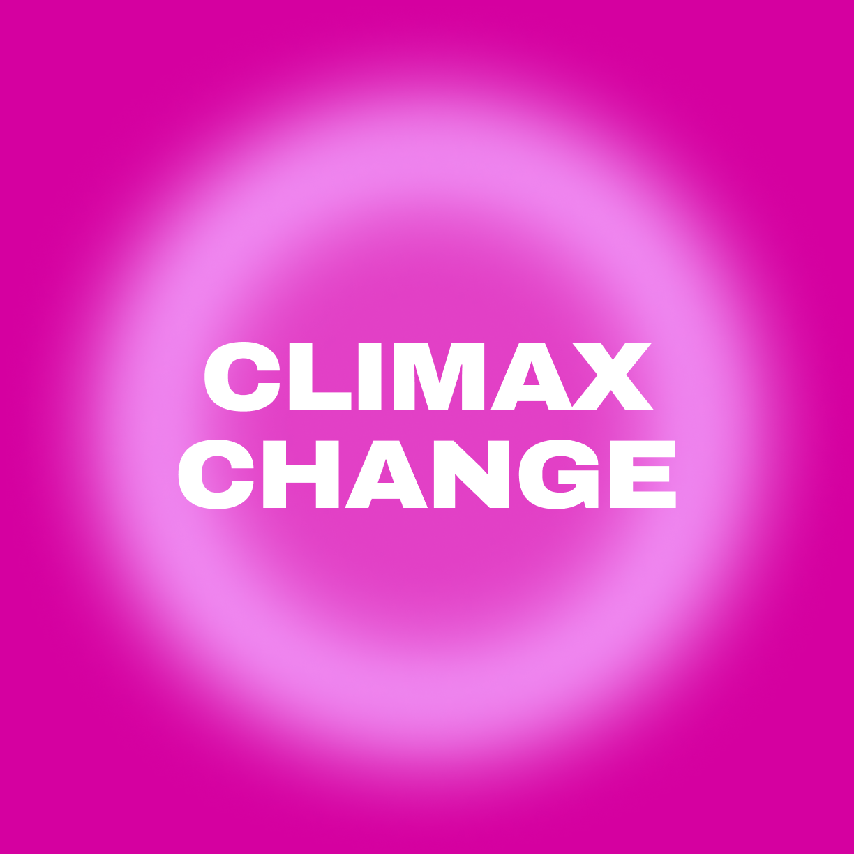 Climax Change